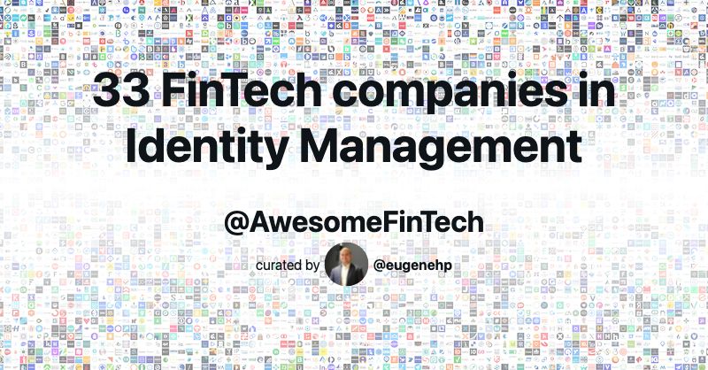 33 FinTech companies in Identity Management | Awesome FinTech
