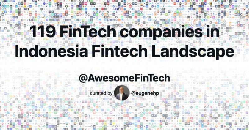 119 Fintech Companies In Indonesia Fintech Landscape Awesome Fintech