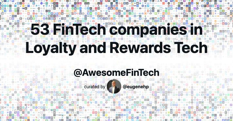 53 FinTech companies in Loyalty & Rewards Tech | Awesome FinTech