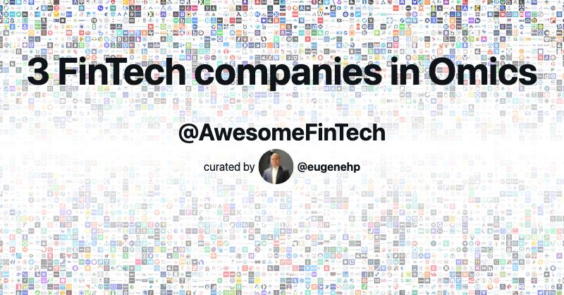 3 FinTech companies in Omics | Awesome FinTech