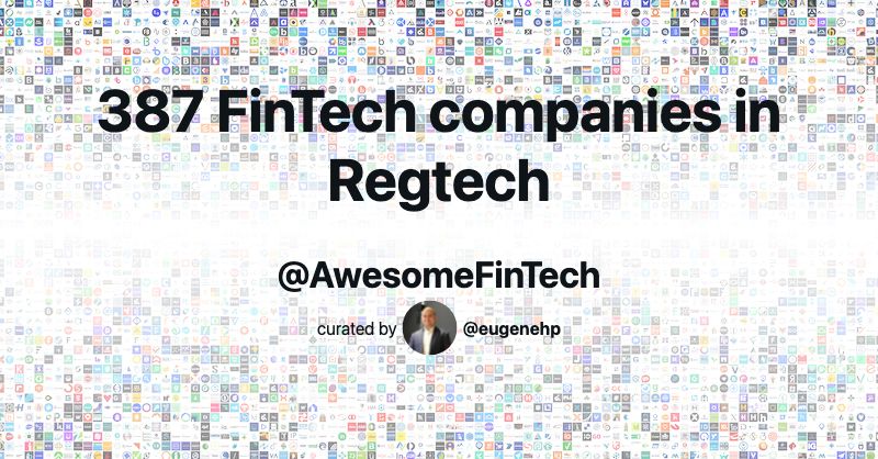 387 FinTech companies in Regtech | Awesome FinTech