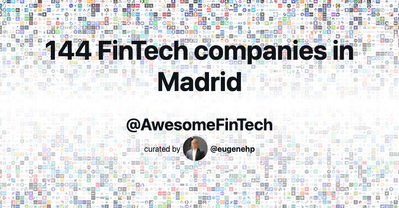 144 FinTech companies in Madrid | Awesome FinTech