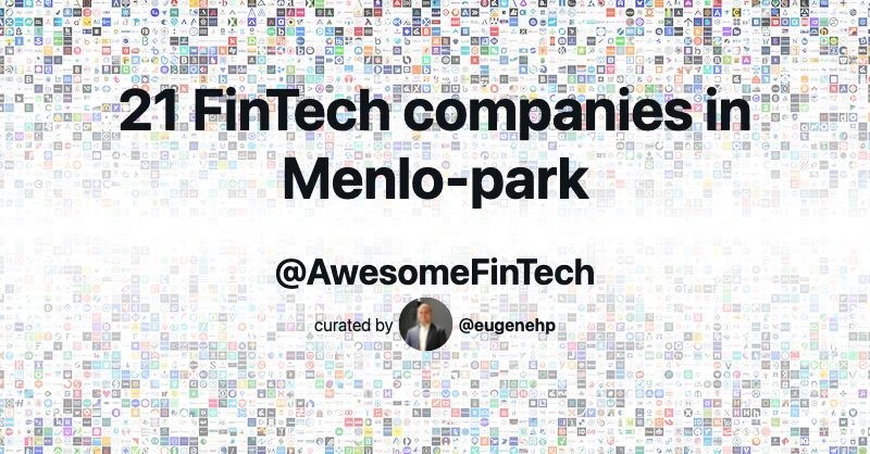 21 FinTech companies in Menlo-park | Awesome FinTech