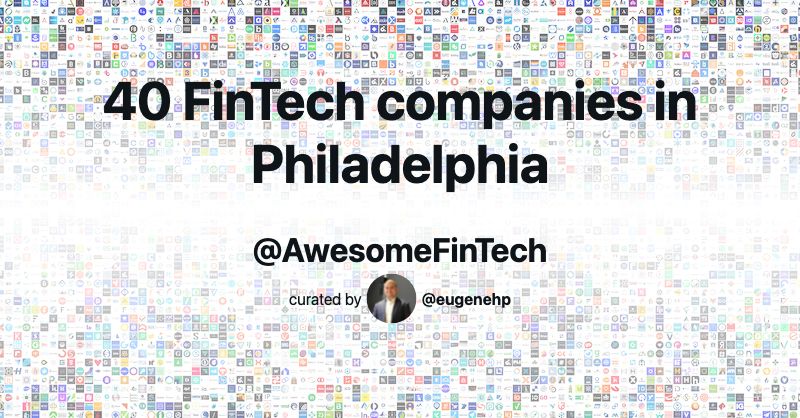 40 FinTech companies in Philadelphia | Awesome FinTech