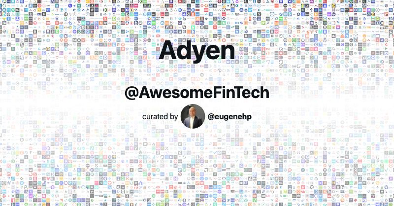 Adyen | Awesome FinTech
