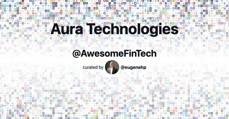 Aura Technologies | Awesome FinTech