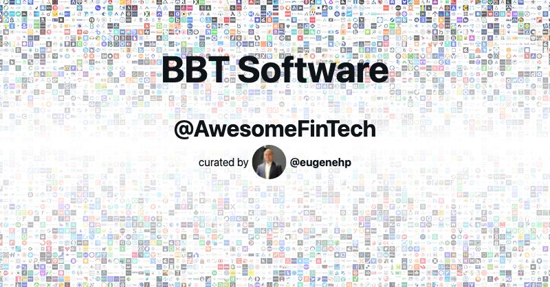 BBT Software | Awesome FinTech