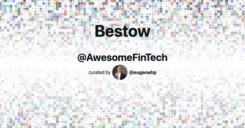 Bestow | Awesome FinTech