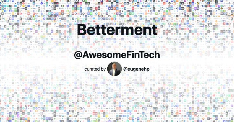 Betterment | Awesome FinTech