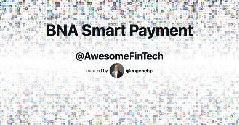 BNA Smart Payment | Awesome FinTech