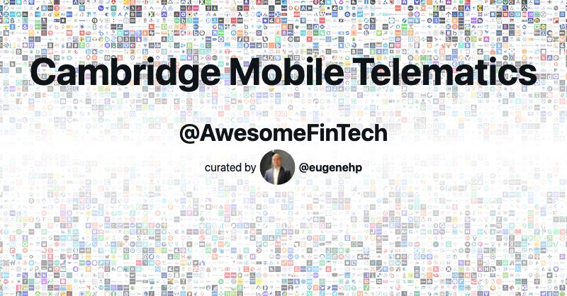 Cambridge Mobile Telematics | Awesome FinTech
