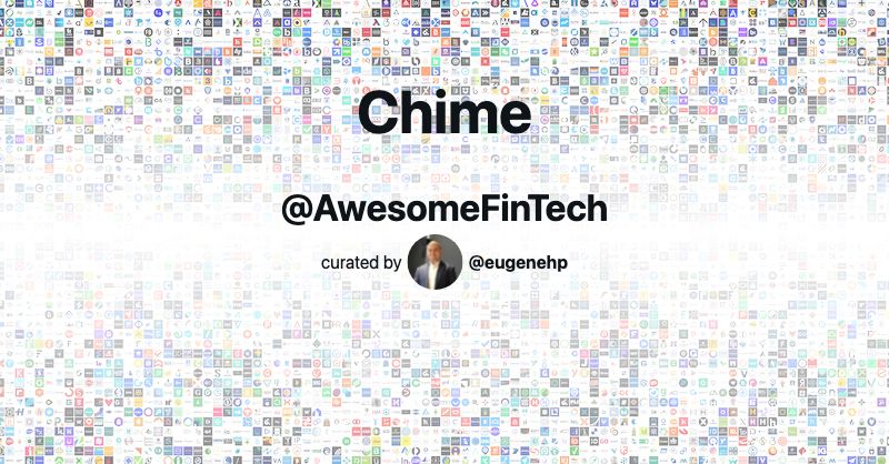 Chime | Awesome FinTech