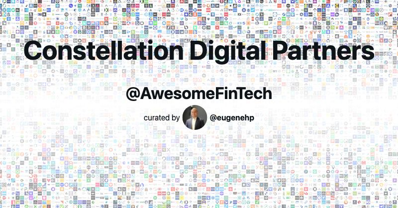 Constellation Digital Partners | Awesome FinTech