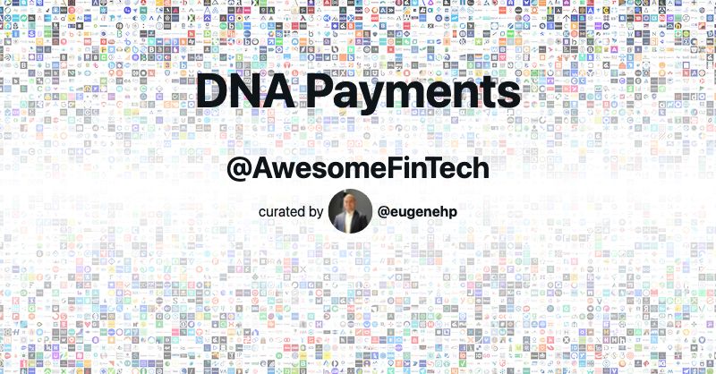 DNA Payments | Awesome FinTech