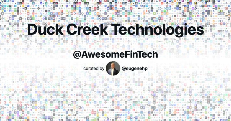 Duck Creek Technologies | Awesome FinTech