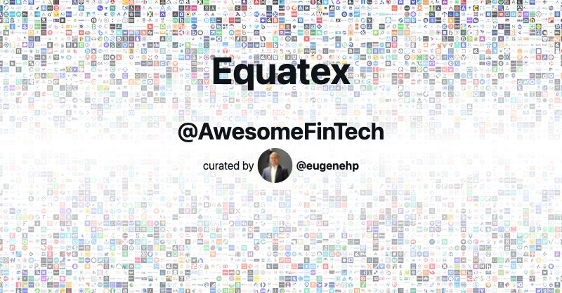 Equatex | Awesome FinTech