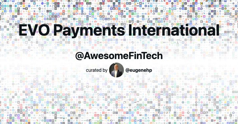EVO Payments International | Awesome FinTech