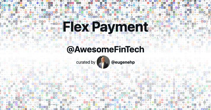 Flex Payment | Awesome FinTech