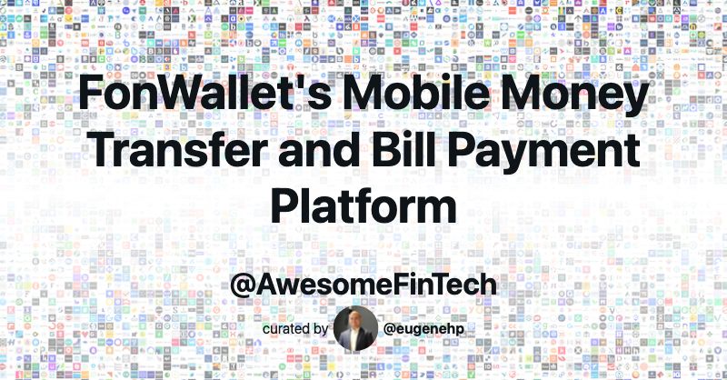 FonWallet's Mobile Money Transfer and Bill Payment Platform | Awesome FinTech