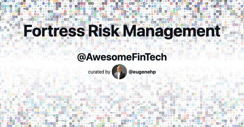Fortress Risk Management | Awesome FinTech