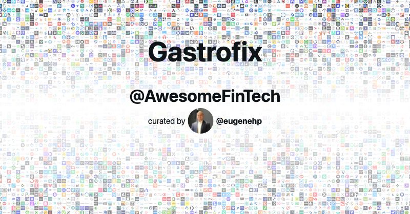 Gastrofix | Awesome FinTech