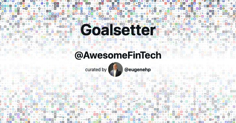 Goalsetter | Awesome FinTech