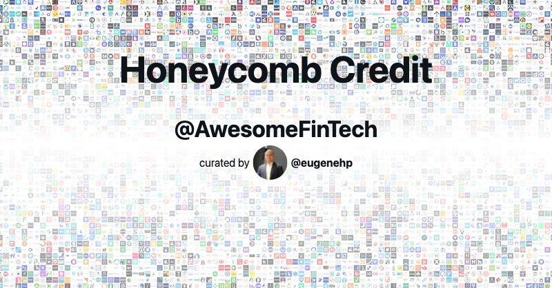 Honeycomb Credit | Awesome FinTech