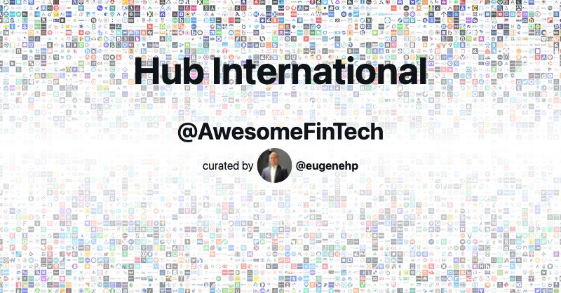 Hub International | Awesome FinTech
