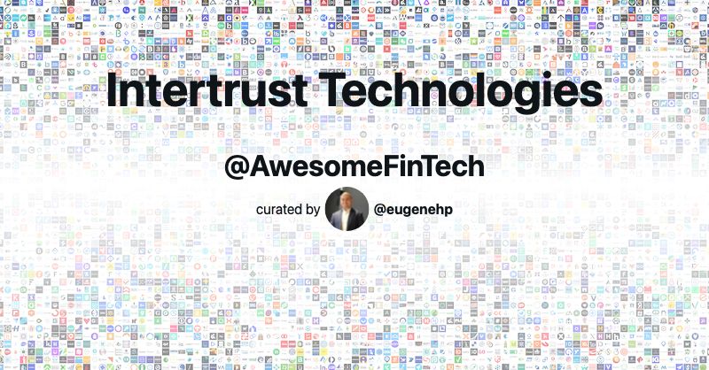 Intertrust Technologies | Awesome FinTech