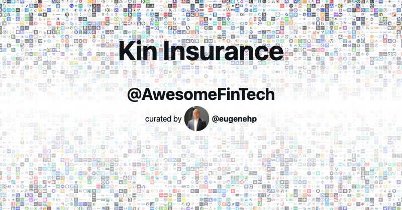 Kin Insurance | Awesome FinTech