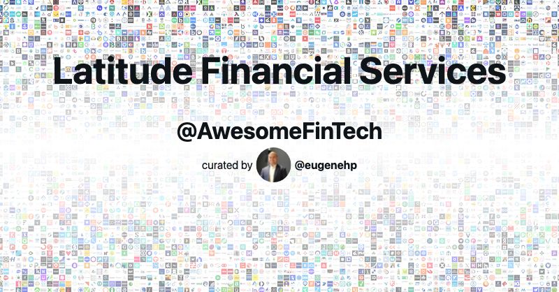 Latitude Financial Services | Awesome FinTech