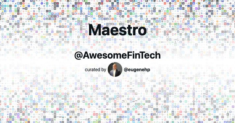 Maestro | Awesome FinTech