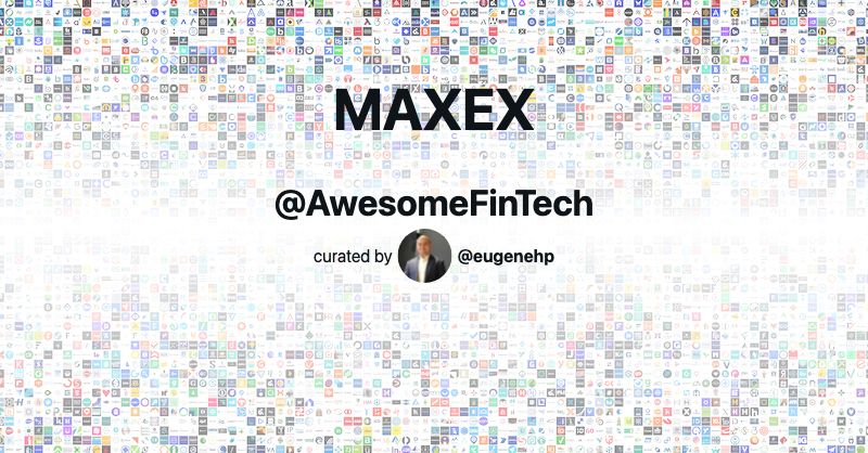 MAXEX | Awesome FinTech