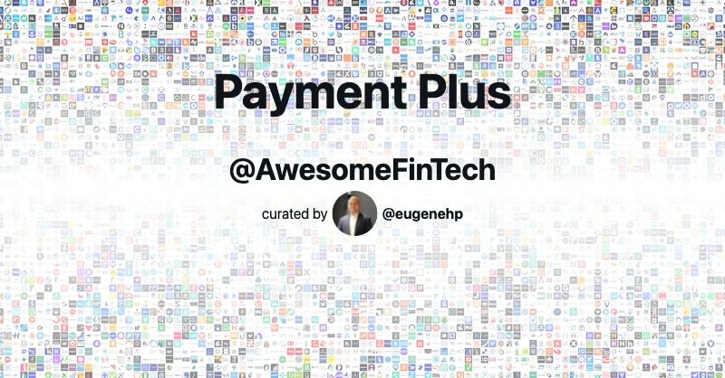 Payment Plus | Awesome FinTech