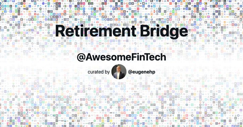 Retirement Bridge | Awesome FinTech