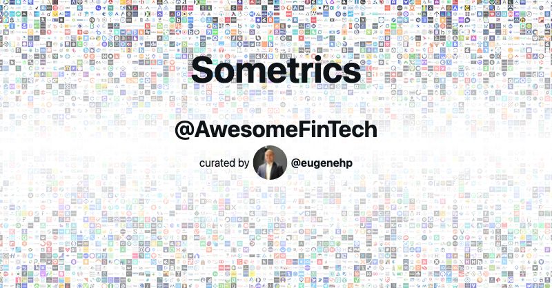 Sometrics | Awesome FinTech