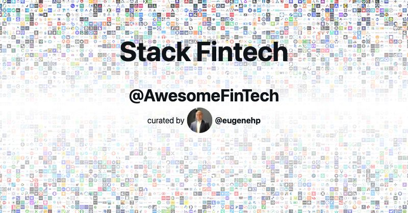 Stack Fintech | Awesome FinTech