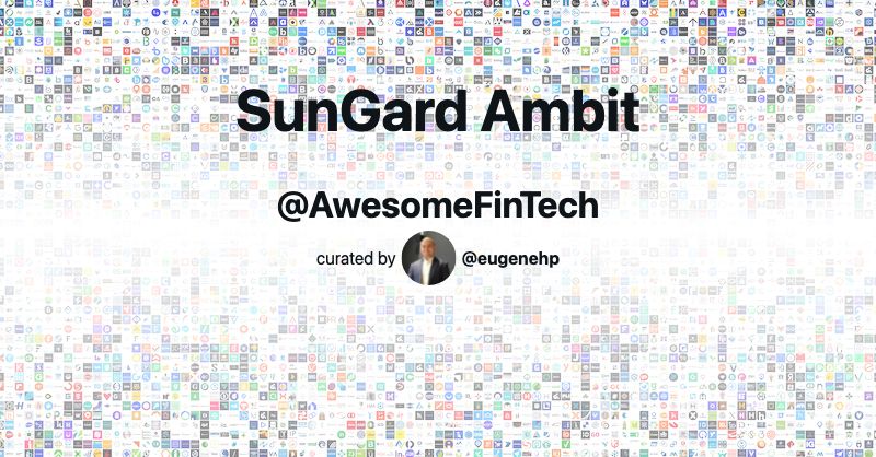 SunGard Ambit | Awesome FinTech