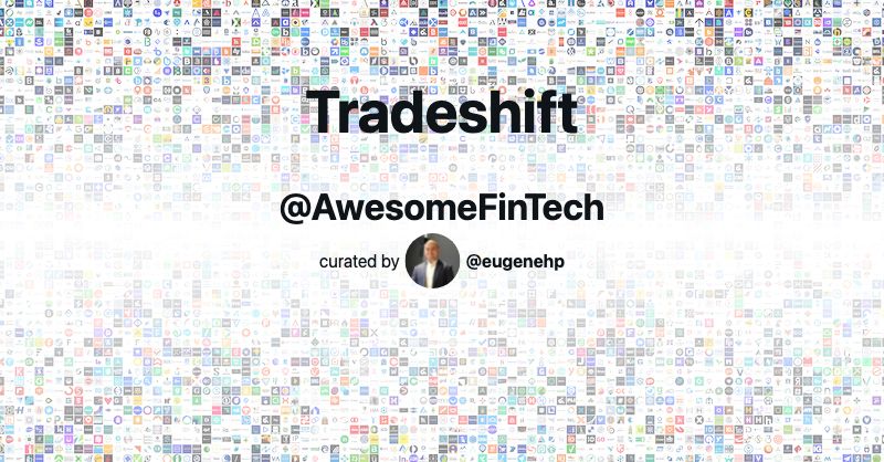 Tradeshift | Awesome FinTech