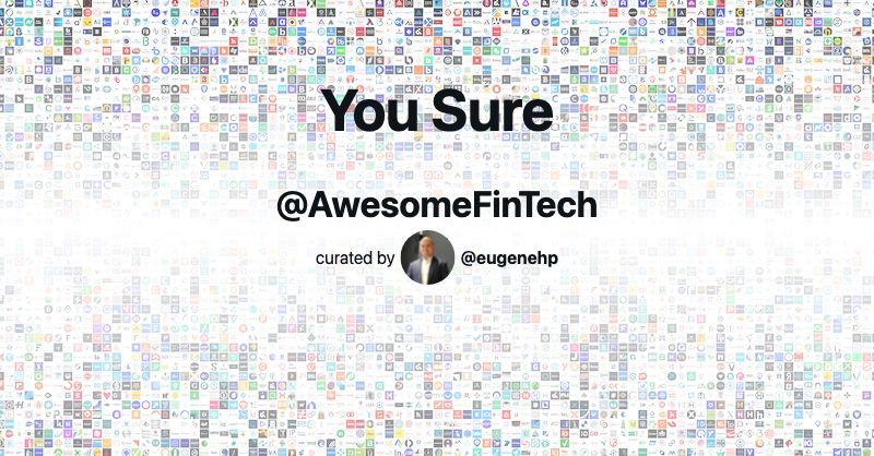 You Sure | Awesome FinTech