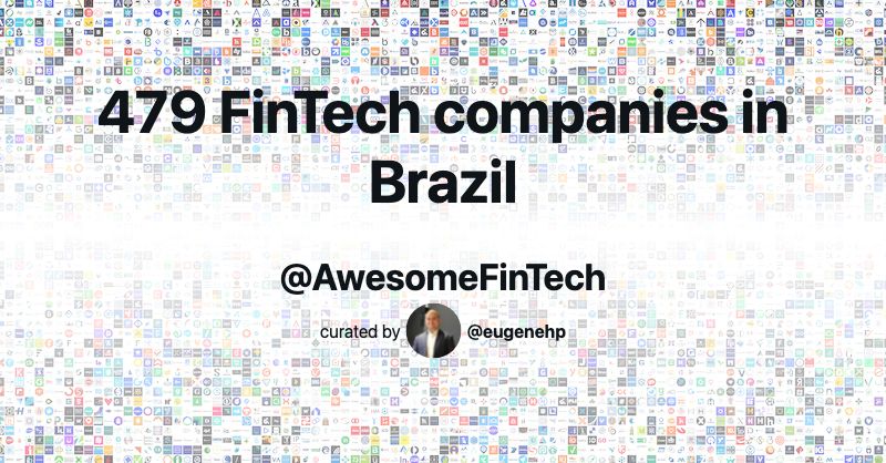 479 FinTech companies in Brazil | Awesome FinTech
