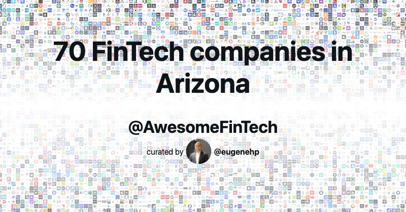 70 FinTech companies in Arizona | Awesome FinTech