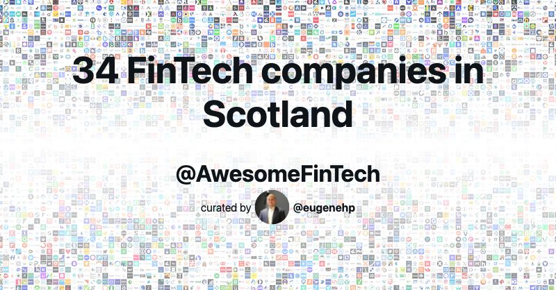 34 FinTech companies in Scotland | Awesome FinTech