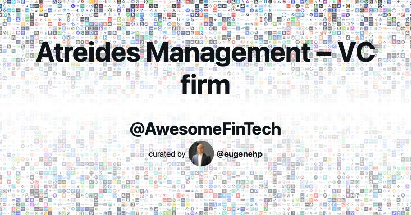 Atreides Management – VC firm | Awesome FinTech