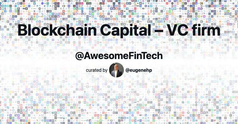 Blockchain Capital – VC firm | Awesome FinTech