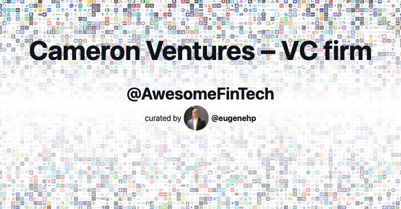 Cameron Ventures – VC firm | Awesome FinTech