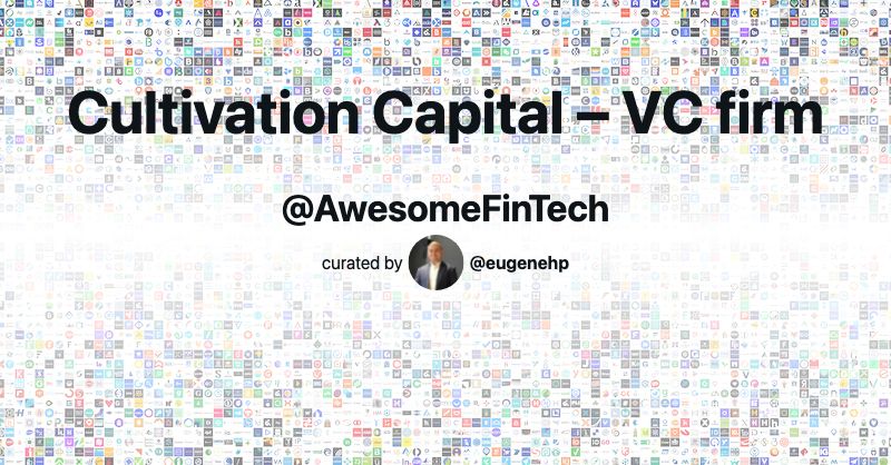 Cultivation Capital – VC firm | Awesome FinTech