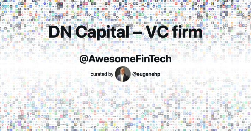 DN Capital – VC firm | Awesome FinTech