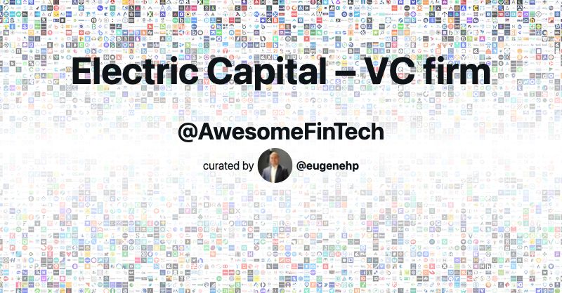 Electric Capital – VC firm | Awesome FinTech