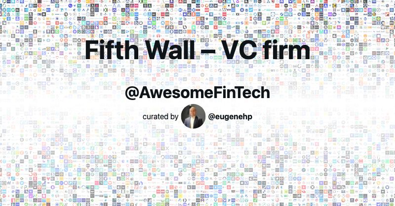 Fifth Wall – VC firm | Awesome FinTech